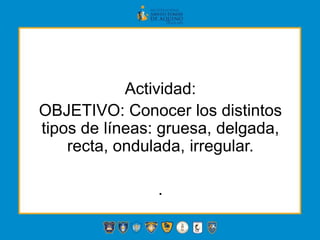 Artes Visuales Lineas.pptx