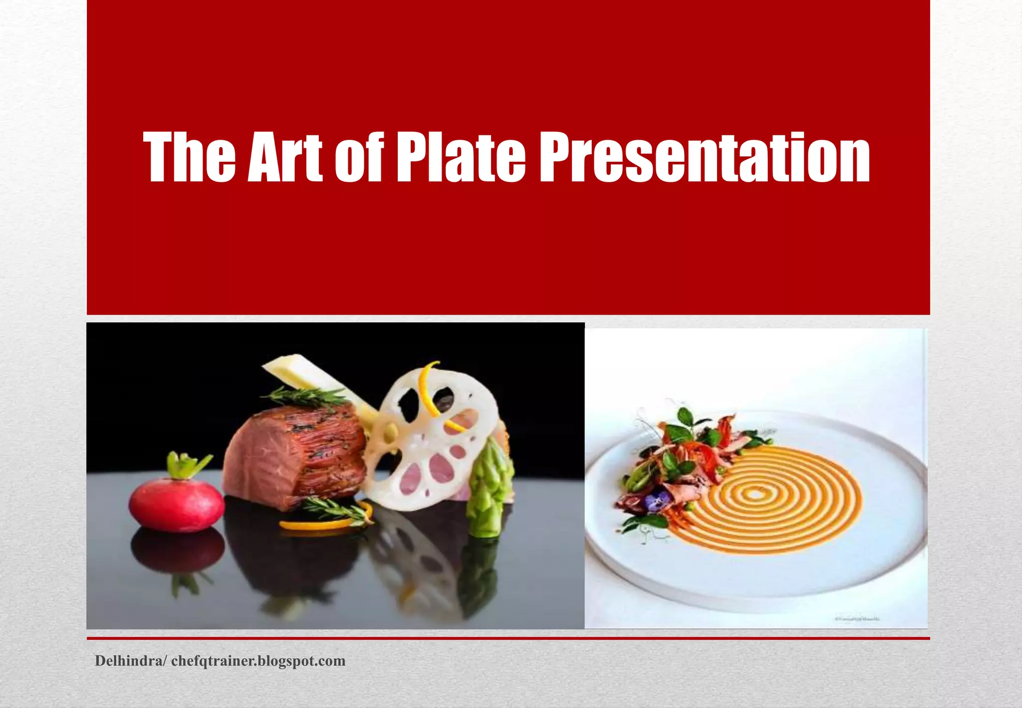 Art Food Presentation: www.chefqtrainer.blogspot.com