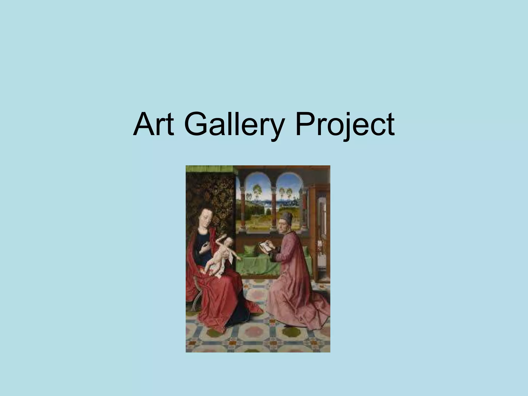 Art gallery project pp 3 | PPTX