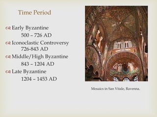 Art history lecture 8 byzantine art period | PPTX