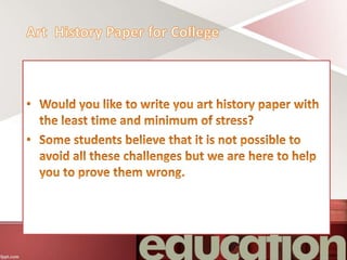 Art history paper for college | PPTX