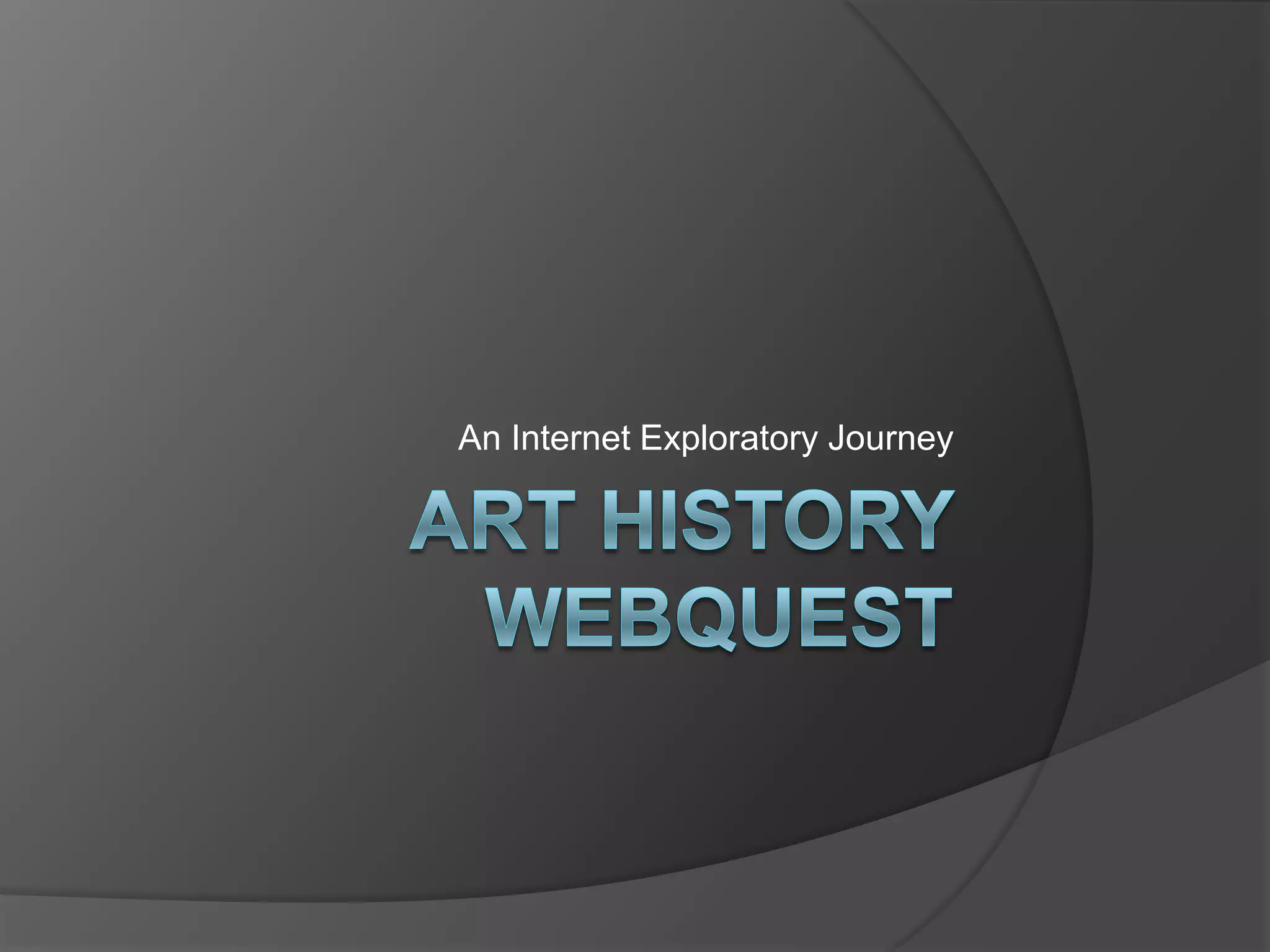 Art history webquest | PPTX