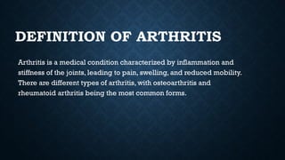 Arthritis.pptx inflammation of joints nursing 4th samester | PPTX