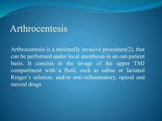 Arthrocentesis of the temporomandibular joint | PPTX
