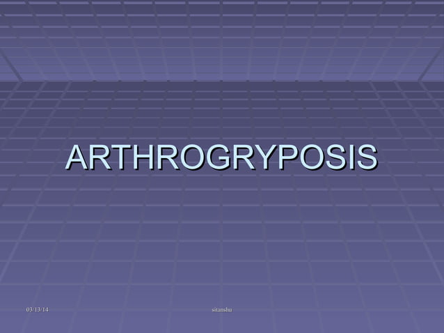 Arthrogryposis | PPT