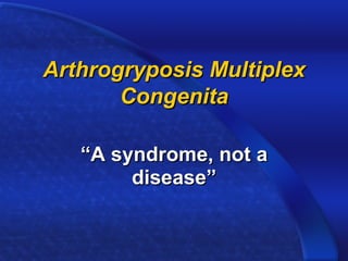 Arthrogryposis congenita | PPT
