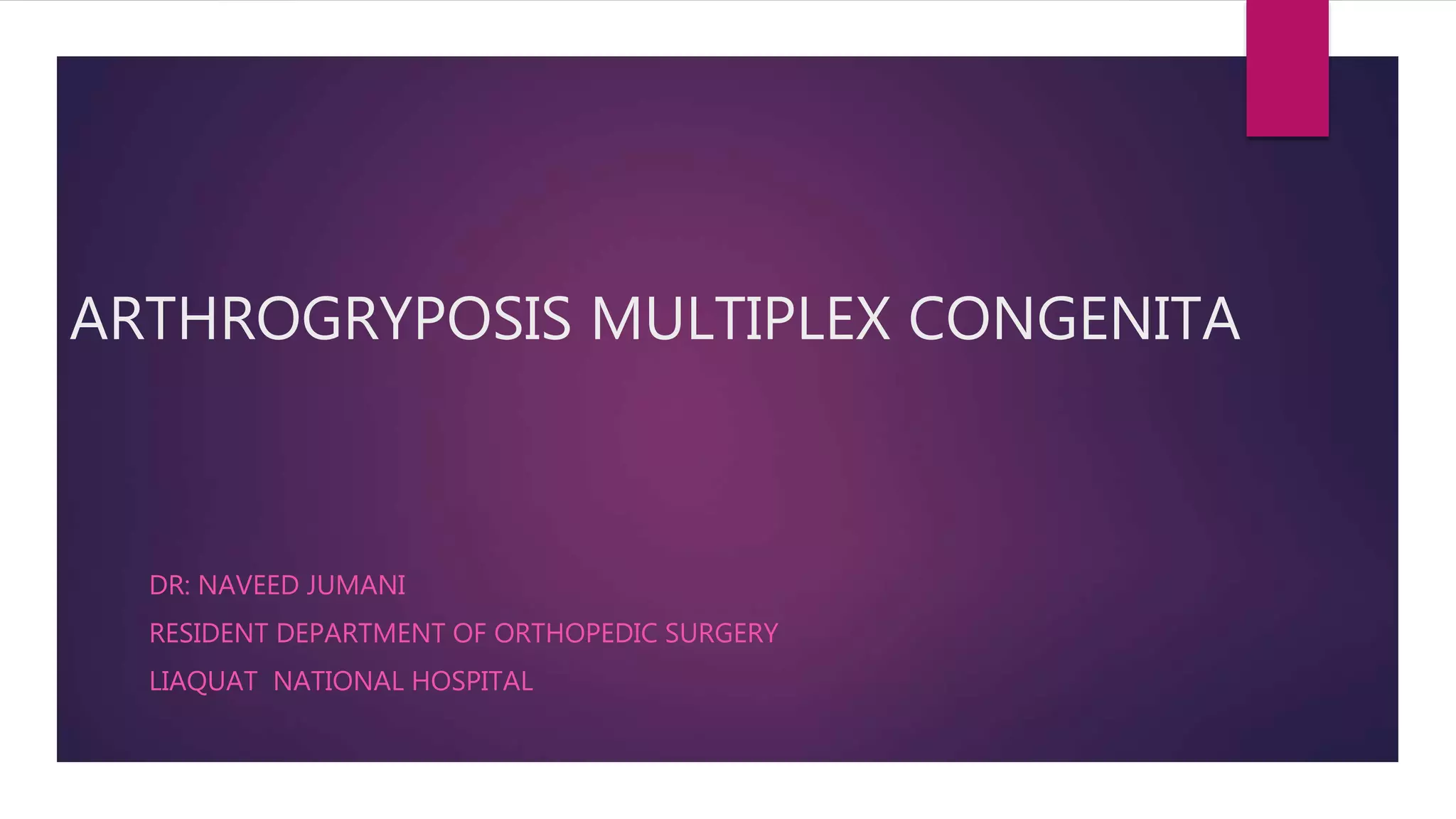 Arthrogryposis multiplex congenita | PPTX