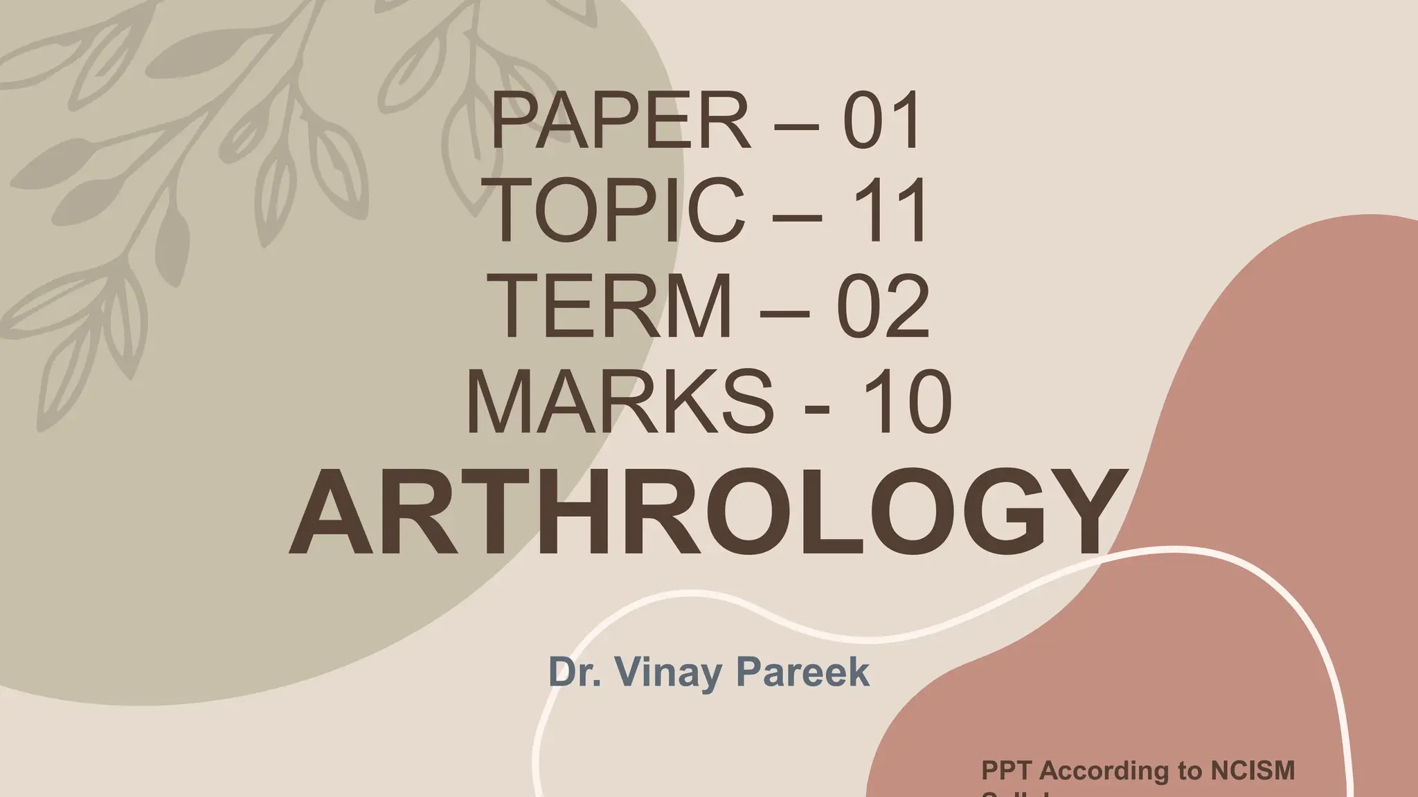 ARTHROLOGY PPT NCISM SYLLABUS AYURVEDA STUDENTS | PPTX