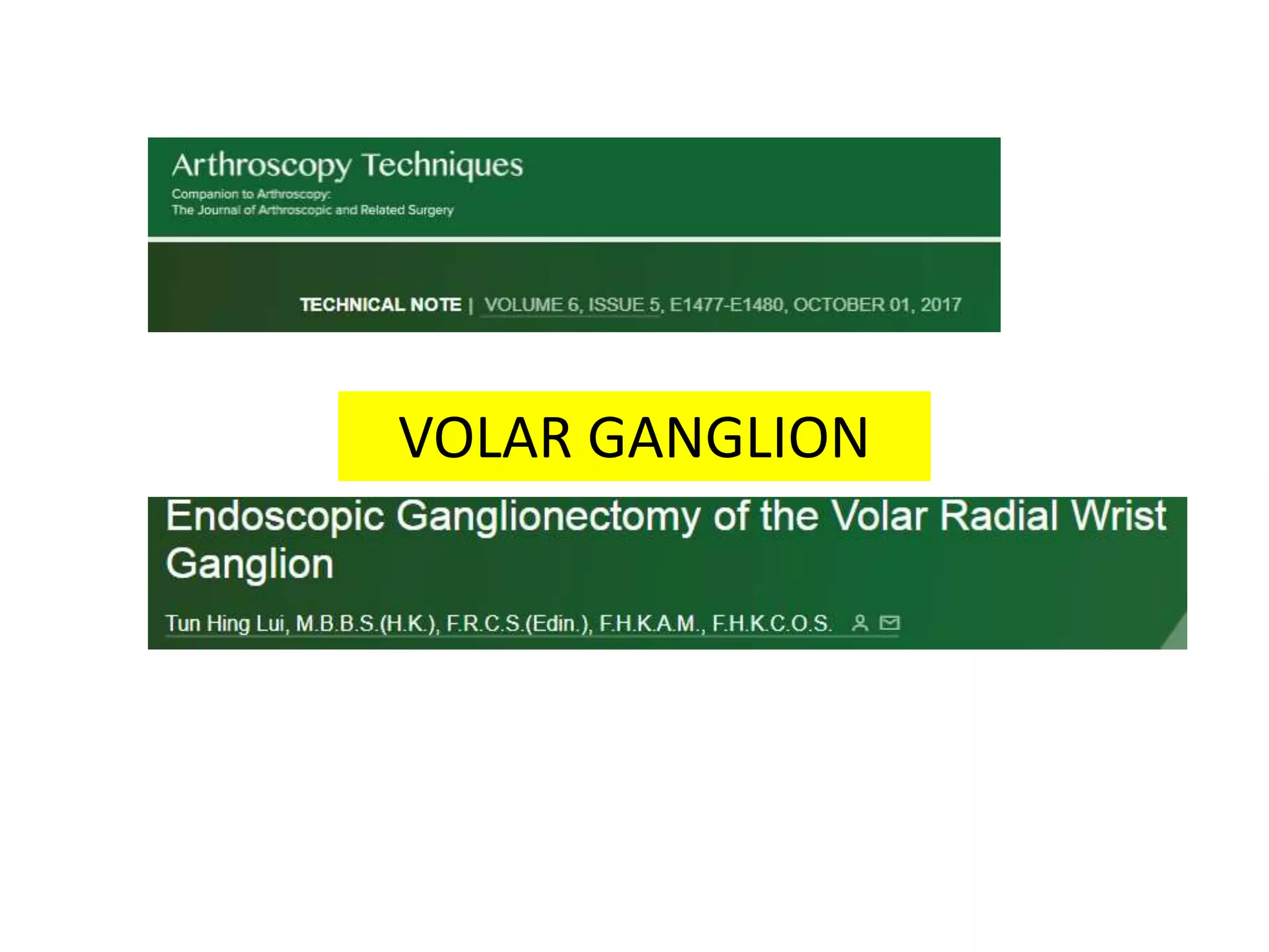 Arthroscopic excision of gnglion cyst | PPT