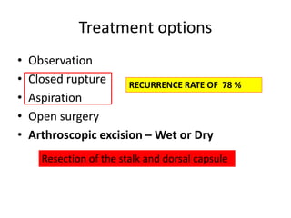 Arthroscopic excision of gnglion cyst | PPT