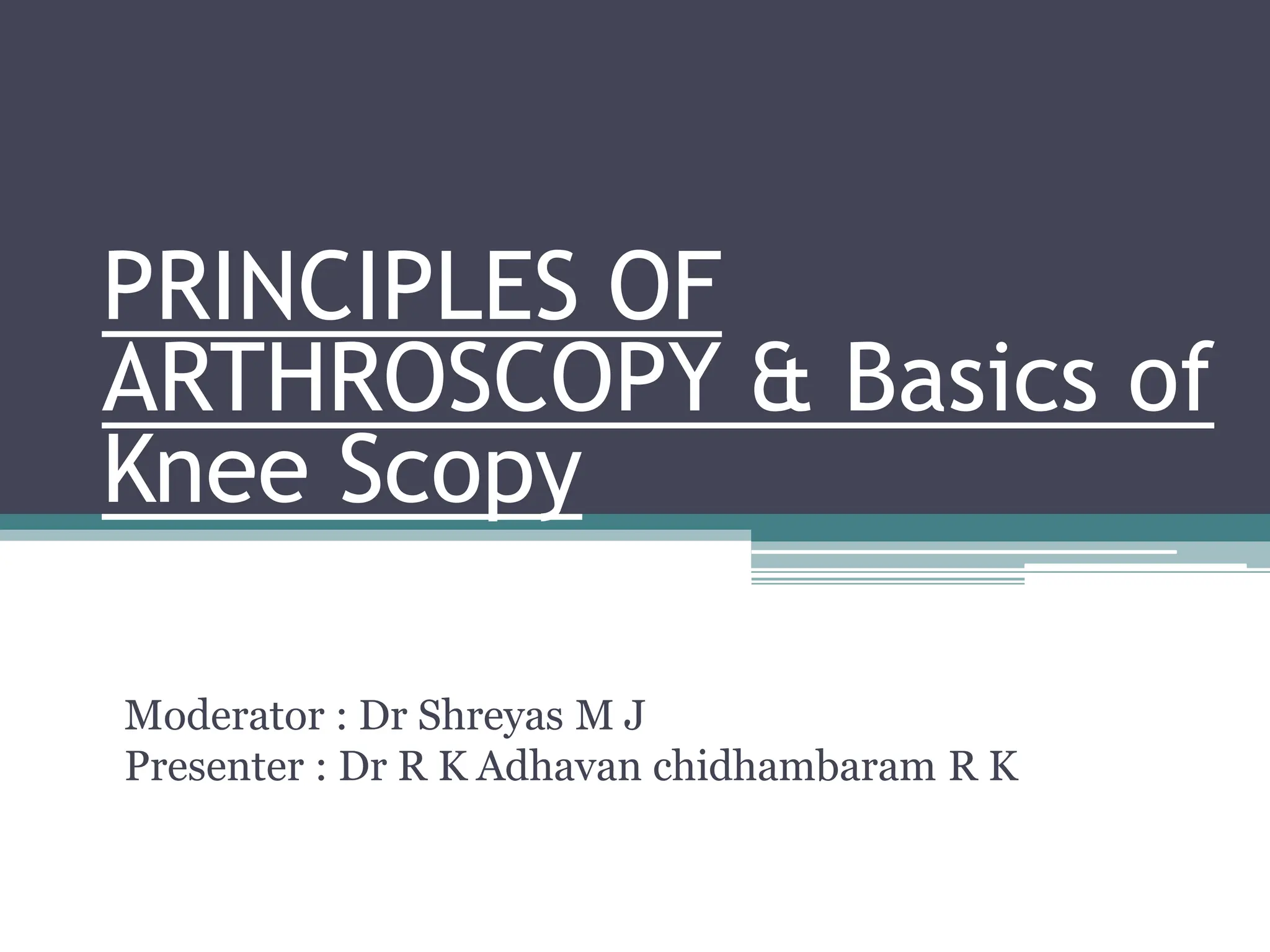 Principles of Arthroscopy and instruments | PDF
