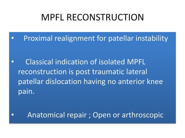 Arthroscopy assisted mpfl reconstruction | PPT