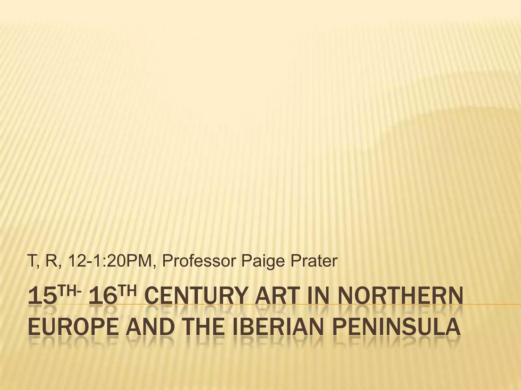 Art History Survey II: 15th &16th Century Art in Northern Europe ...