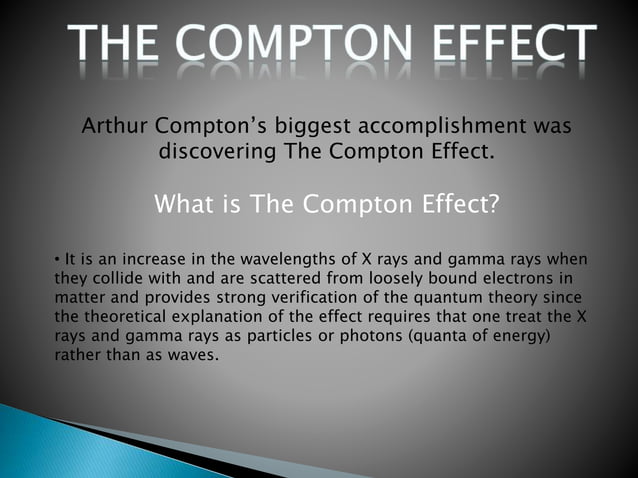 Arthur Holly Compton | PPTX | Physics | Science