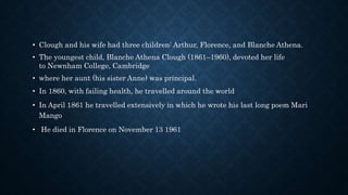 Arthur hugh clough ppt | PPTX