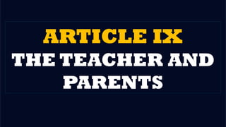 ARTICLE-IX the teachers and parents.pptx
