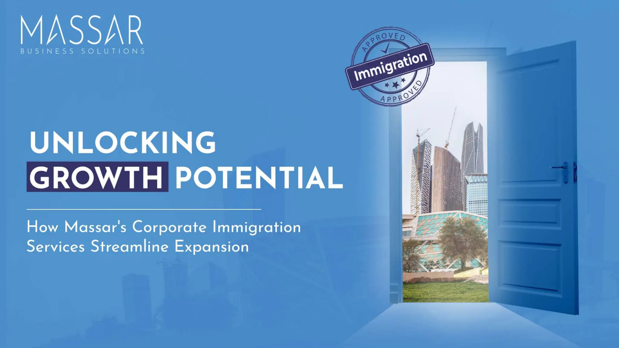 Unlocking Growth Potential: How Massar's Corporate Immigration Services ...