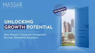 Unlocking Growth Potential: How Massar's Corporate Immigration Services ...