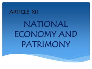 Article 12 national economy and patrimony | PPTX