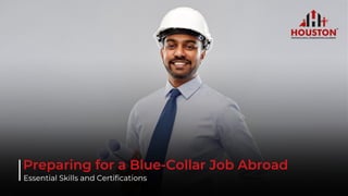 Preparing for a Blue-Collar Job Abroad: Essential Skills and ...