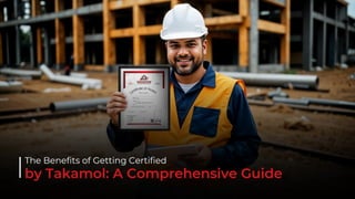 The Benefits of Getting Certified by Takamol: A Comprehensive Guide | PPT