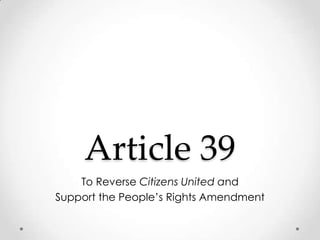 Article 39 Citizens United | PPTX | Civic affairs | Politics