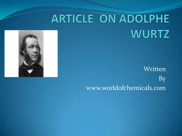 Article on Adolphe Wurtz | PPTX