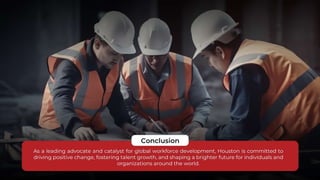 Houston’s Role in Shaping the Future of Global Workforce Development | PPT