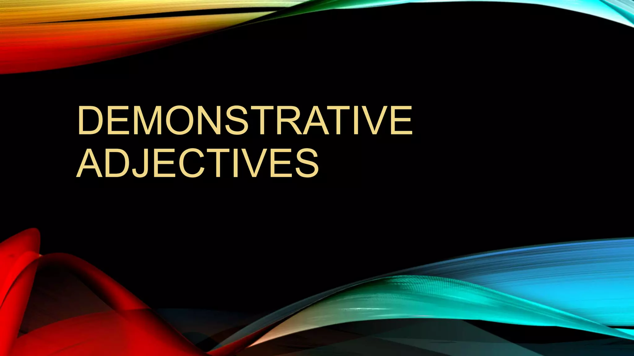 Demonstrative adjectives | PPT