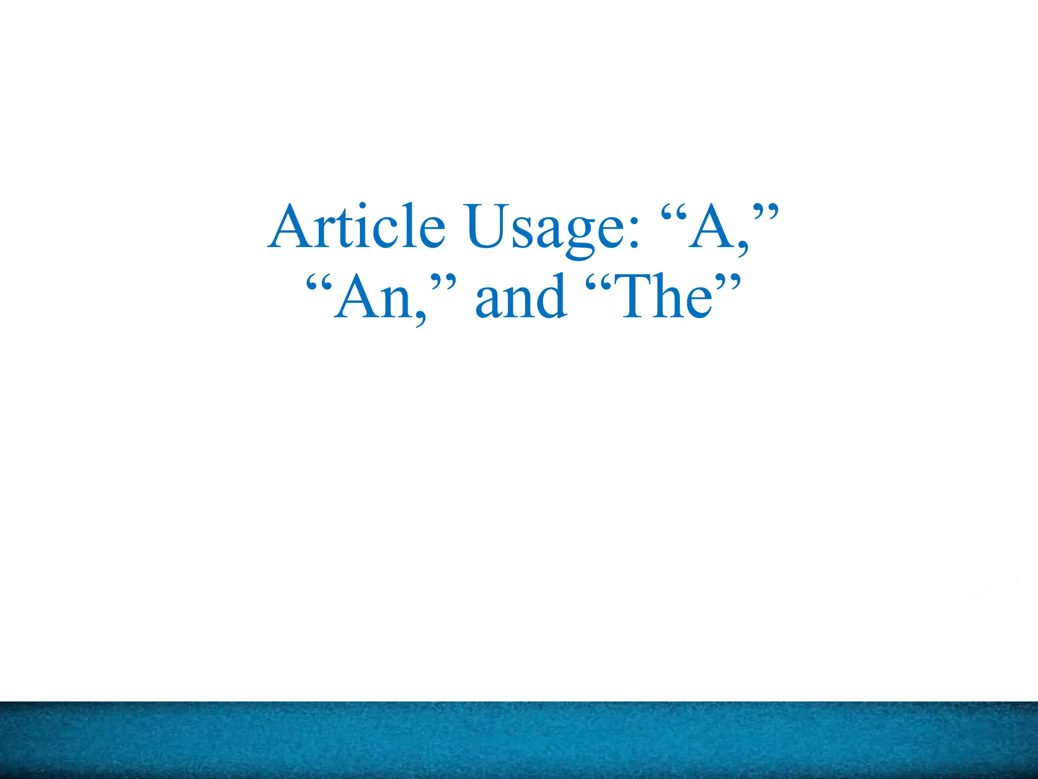 English grammar- How to use articles with nouns? | PPT