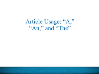 English grammar- How to use articles with nouns? | PPT