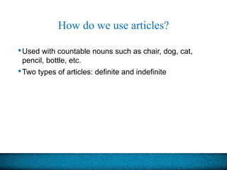 English grammar- How to use articles with nouns? | PPT