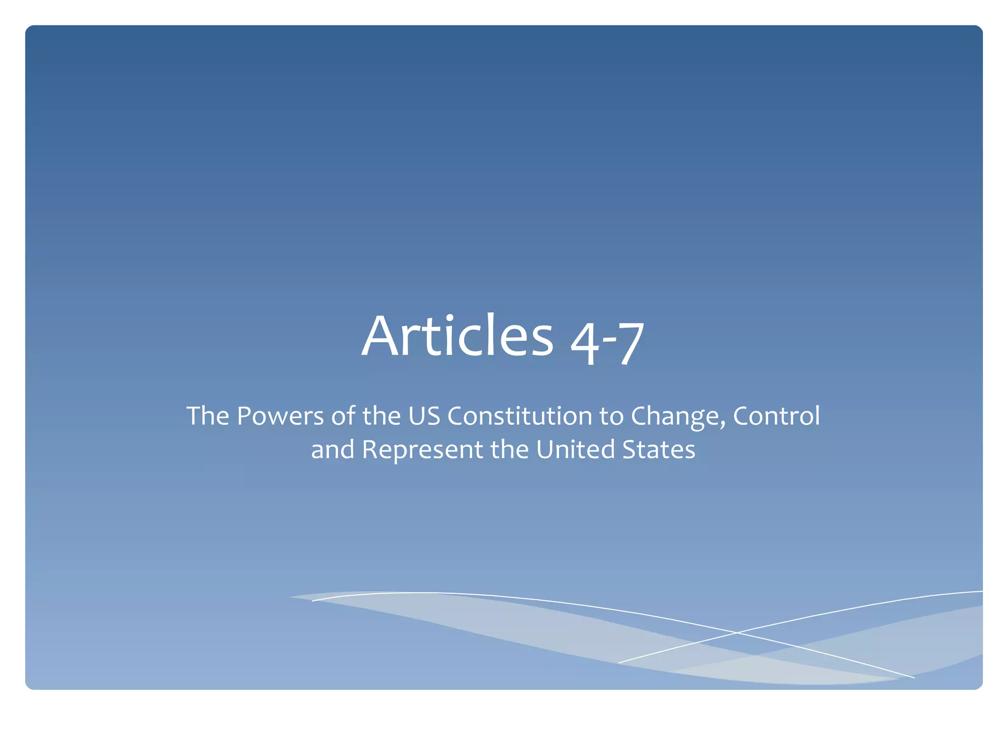 Articles 4 7 | PPT | Political Issues & policy | Politics