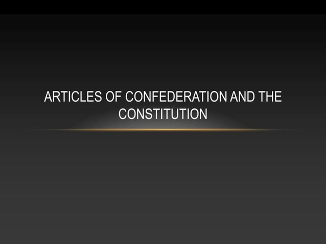 The Articles of Confederation and the Constitution | PPTX