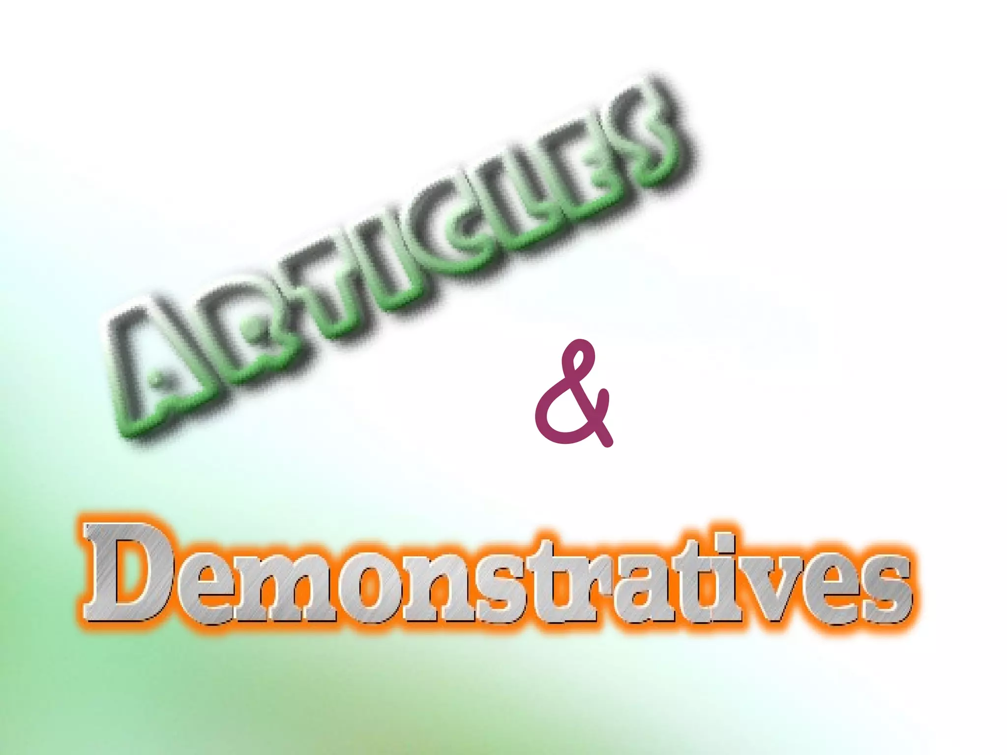 Articles & Demonstratives | PPT