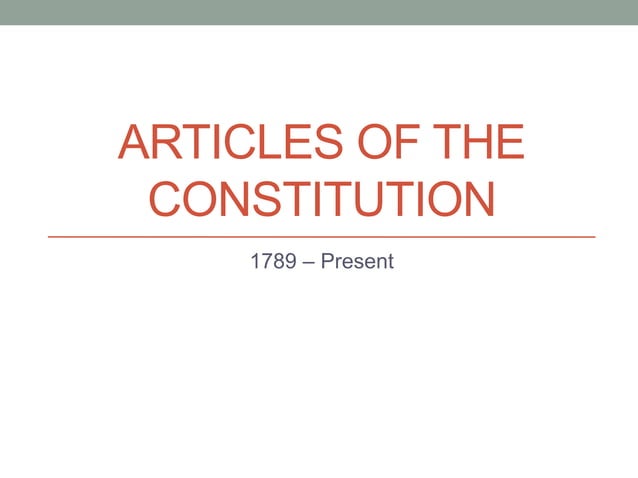 Articles of the Constitution | PPTX
