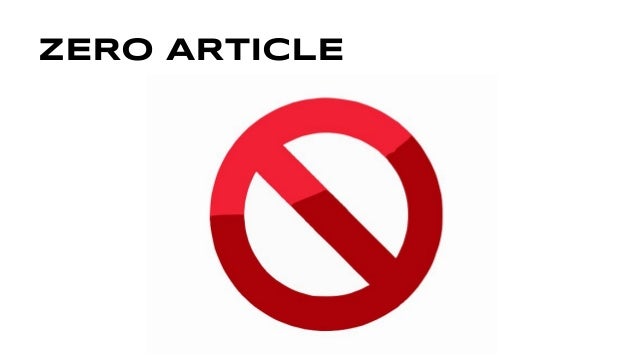 Articles zero, a - an, the