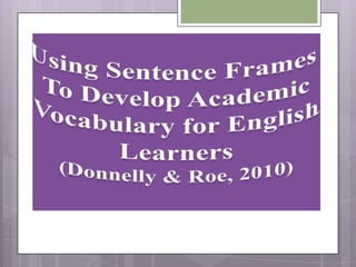 Using Sentence Frames to Develop Academic Vocabulary for ELLs | PPTX ...