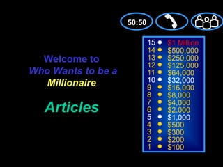 Articles_Who_Wants_to_be_a_millionaire.ppt