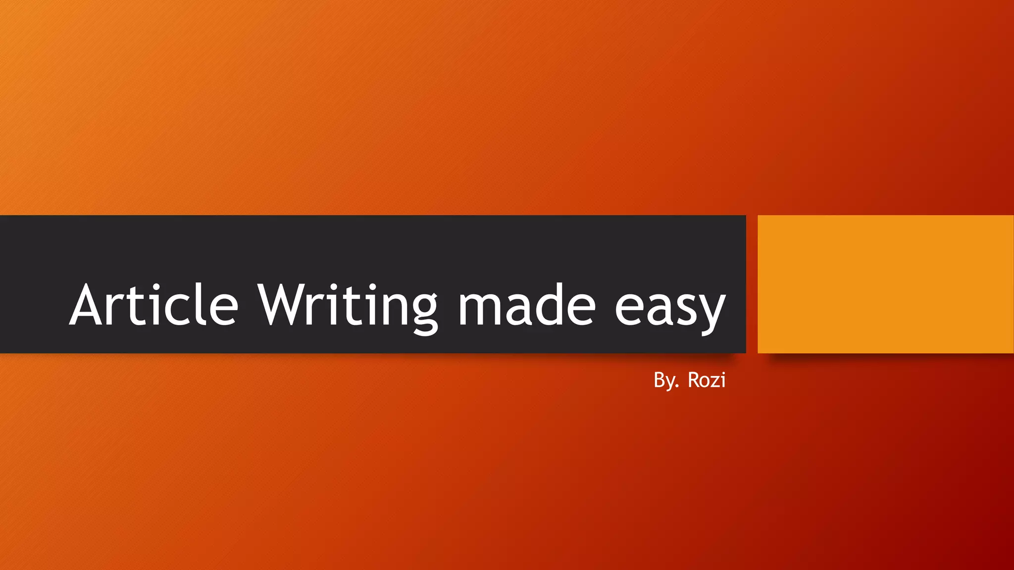 Article writing made easy | PPT