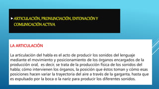 ARTICULACION Y ENTONACIÓN CLASE 3.pptx