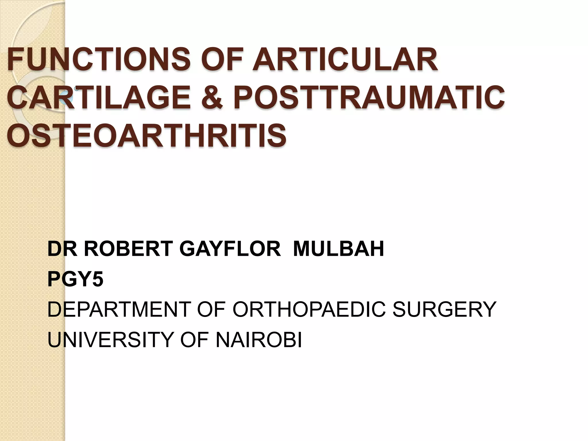 Articular Cartilage & Postraumatic Osteoarthritis | PPTX
