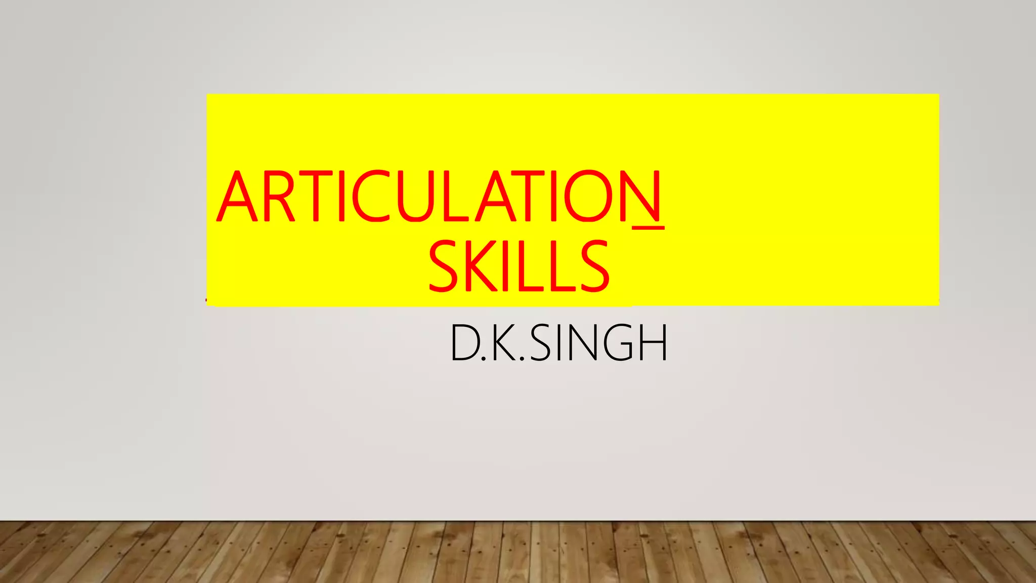 Articulation skills | PPTX