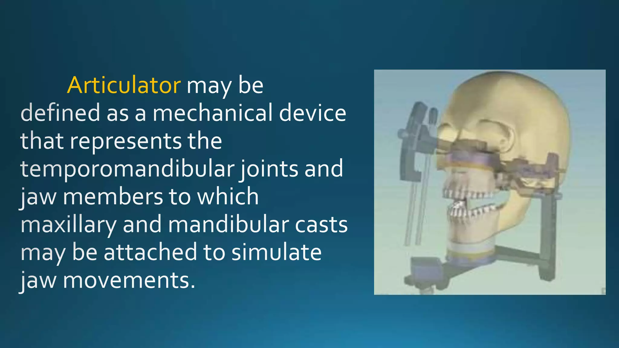Articulators in dentistry | PPTX