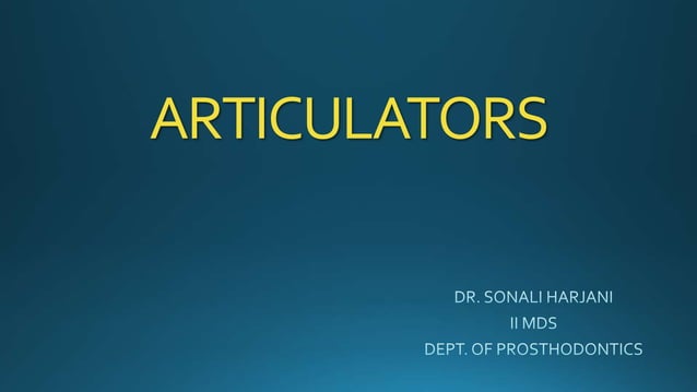 Articulators in dentistry | PPTX