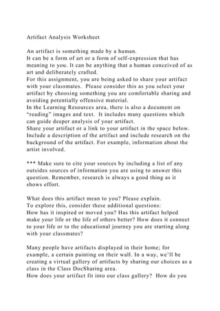 Artifact Analysis WorksheetAn artifact is something made by a hu.docx ...