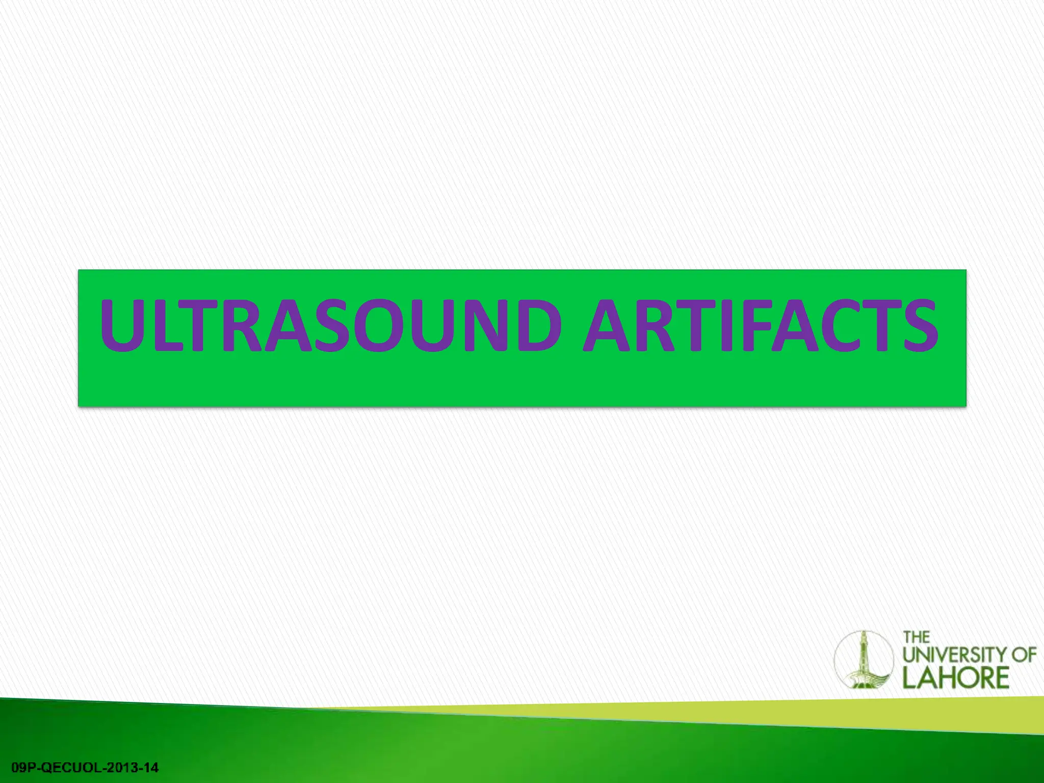 Artifacts in Ultrasound.pptx( by Jalil Hanafi) | PPTX