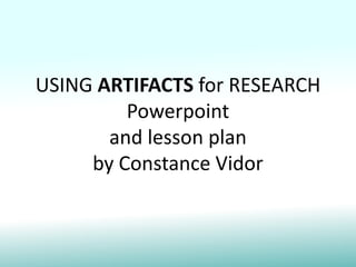 Using Artifacts to Learn about the Past | PPTX