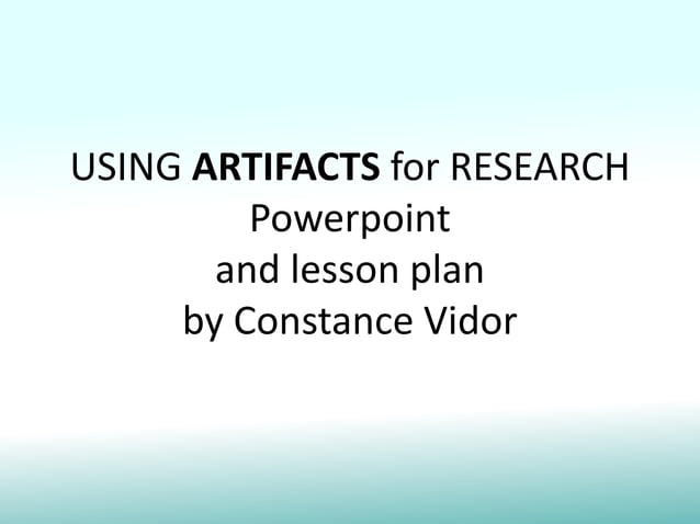 Using Artifacts to Learn about the Past | PPTX