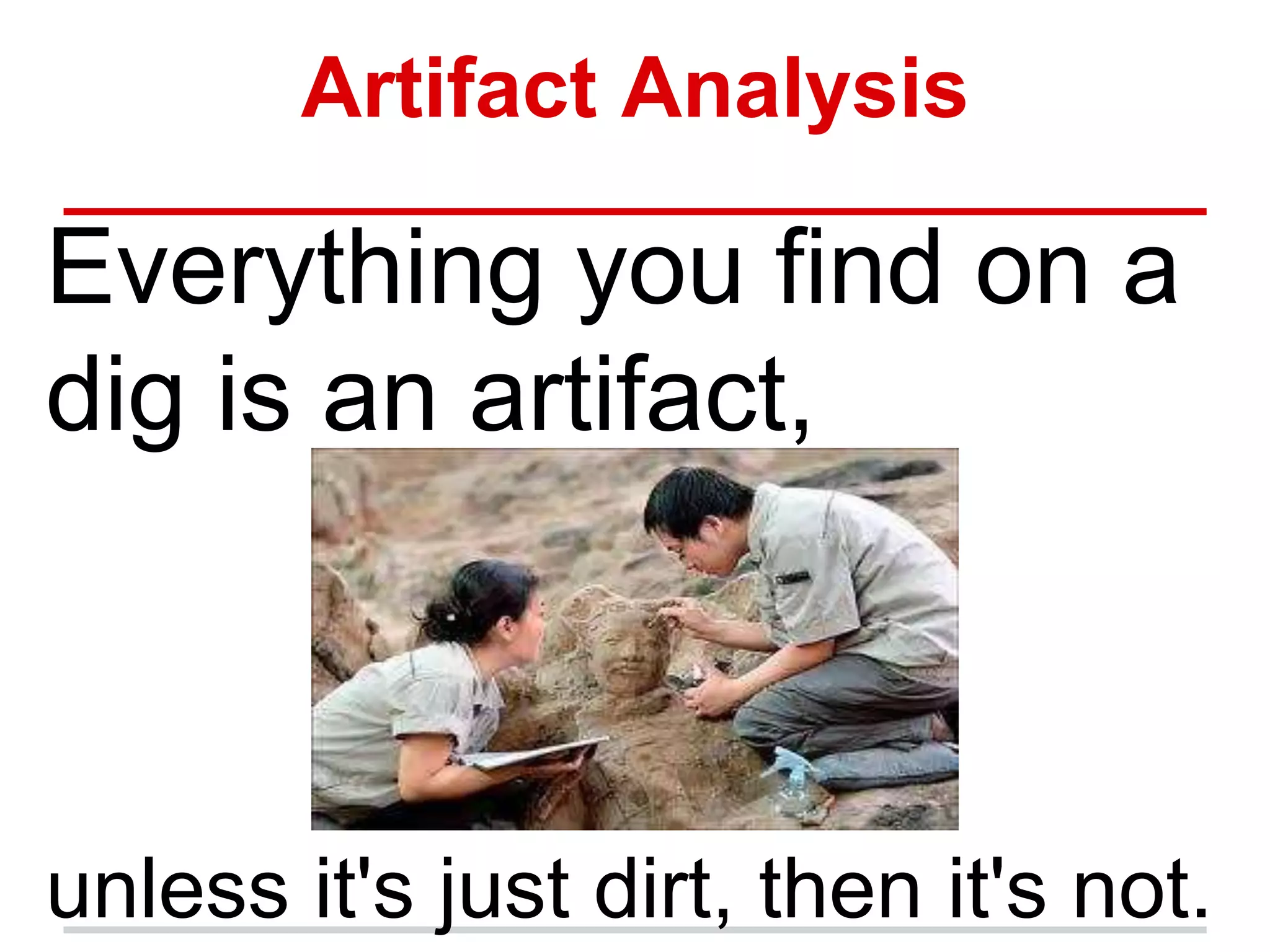 Artifacts and archaeology presentation | PPTX | Antiquing and Antiques ...